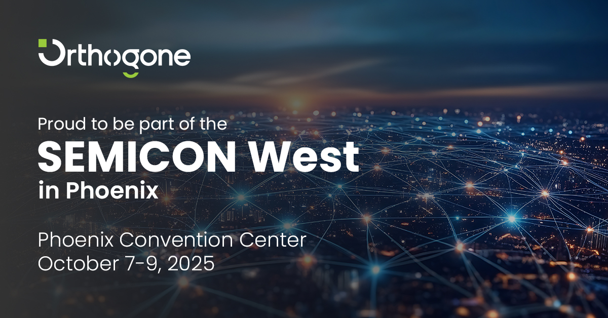 Orthogone will exhibit at the SEMICON West 2025 in Phoenix